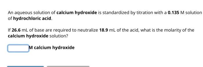 Solved An aqueous solution of calcium hydroxide is | Chegg.com