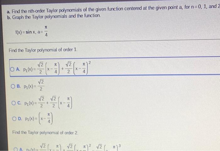 Solved f(x)=sin x, a= 4 a. Find the Taylor polynomial of | Chegg.com