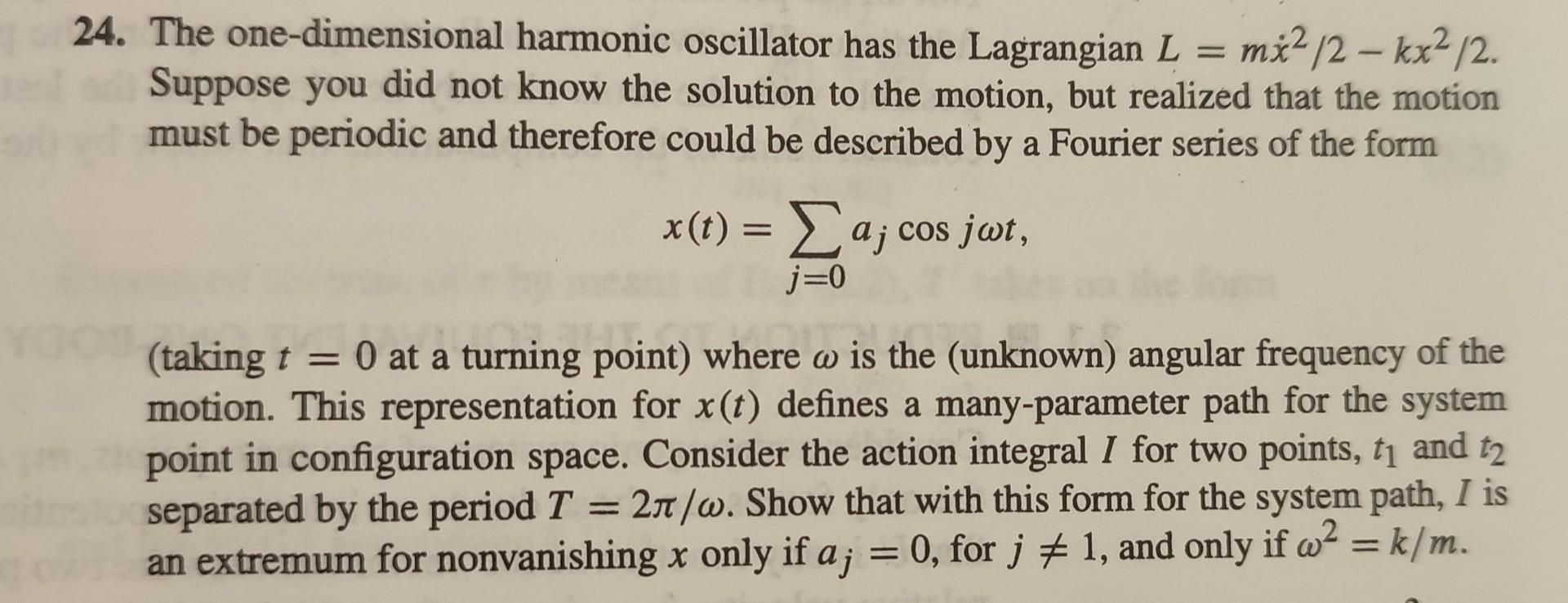 Solved 24. The one-dimensional harmonic oscillator has the | Chegg.com