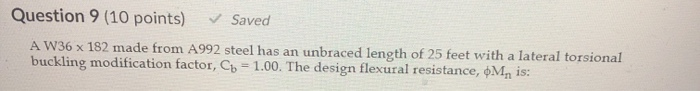 Solved Question 9 (10 points) Saved A W36 x 182 made from | Chegg.com