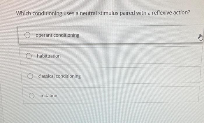 Solved Which conditioning uses a neutral stimulus paired | Chegg.com