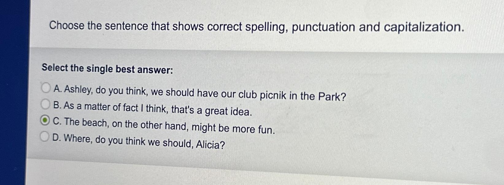 Solved Choose the sentence that shows correct spelling, | Chegg.com