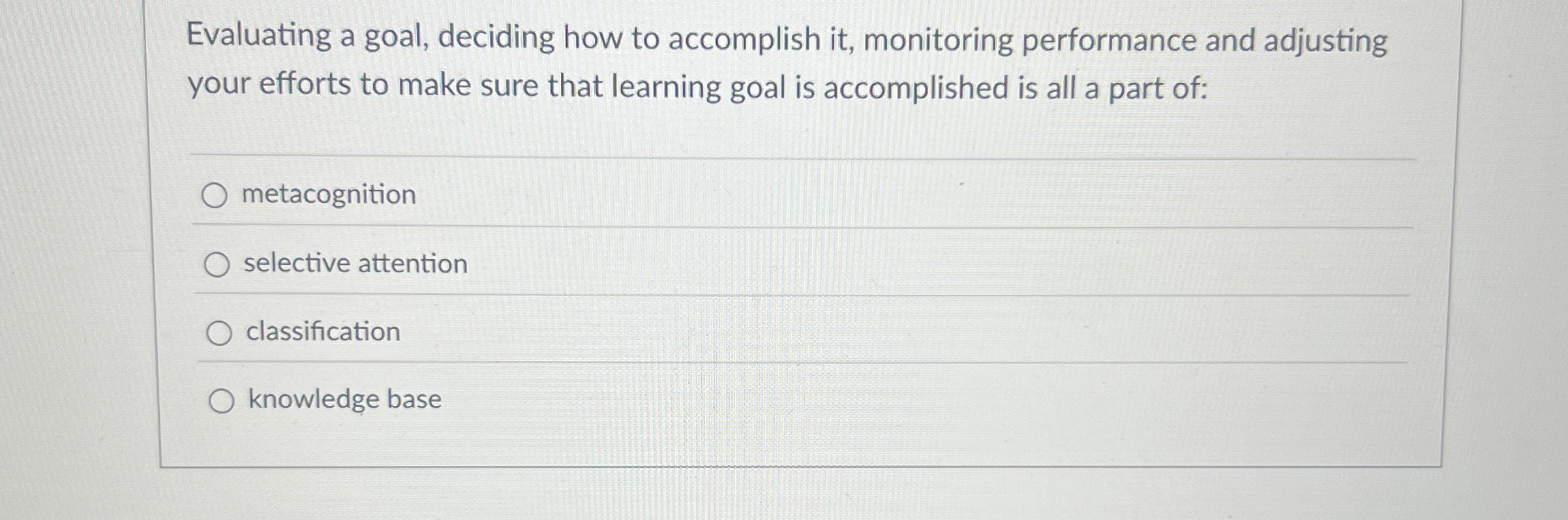 Solved Evaluating a goal, deciding how to accomplish it, | Chegg.com