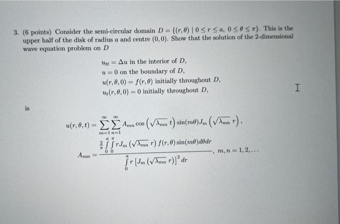 Solved 3. (6 points) Consider the semi-circular domain D = | Chegg.com