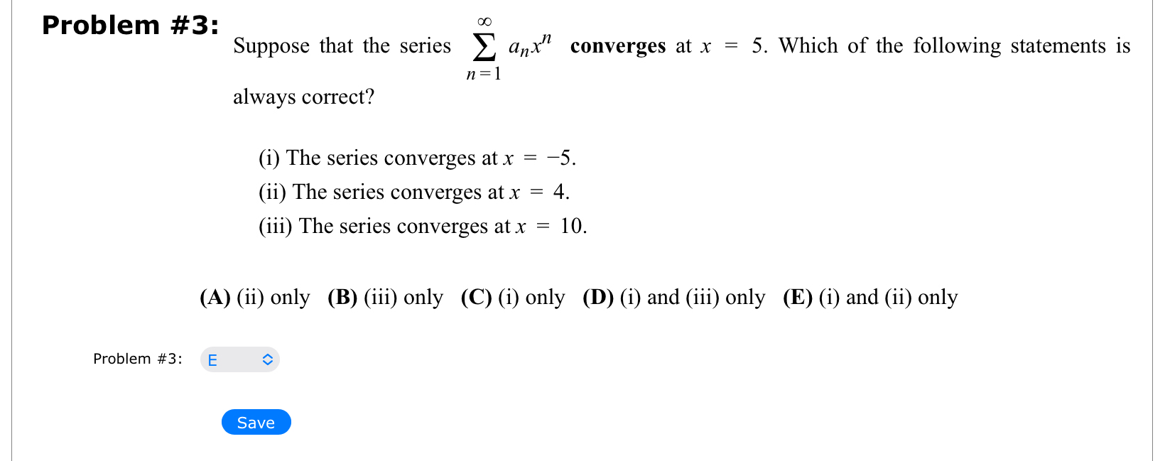 Solved Problem #3:Suppose that the series ∑n=1∞anxn | Chegg.com