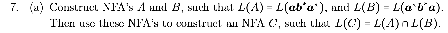 Solved (a) Construct NFA's A and B, such that | Chegg.com