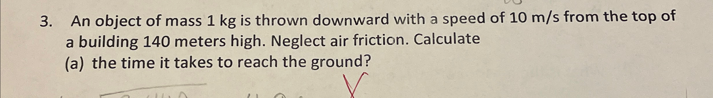Solved An object of mass 1kg ﻿is thrown downward with a | Chegg.com