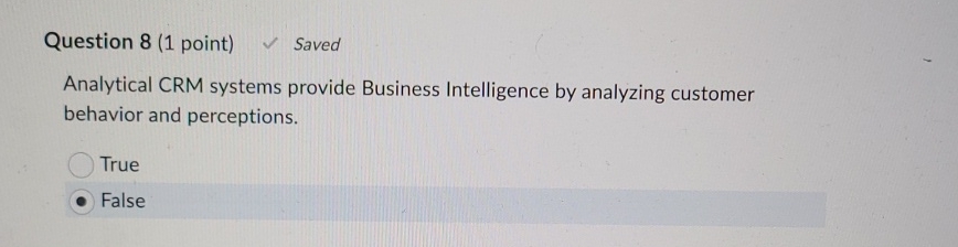 Solved Question 8 (1 ﻿point) ﻿SavedAnalytical CRM systems | Chegg.com