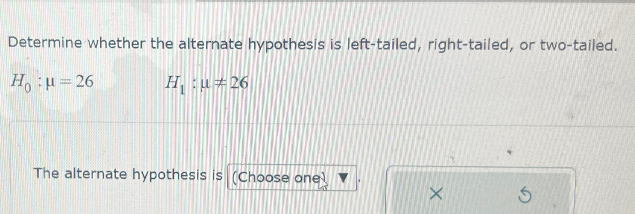 Solved Determine whether the alternate hypothesis is | Chegg.com