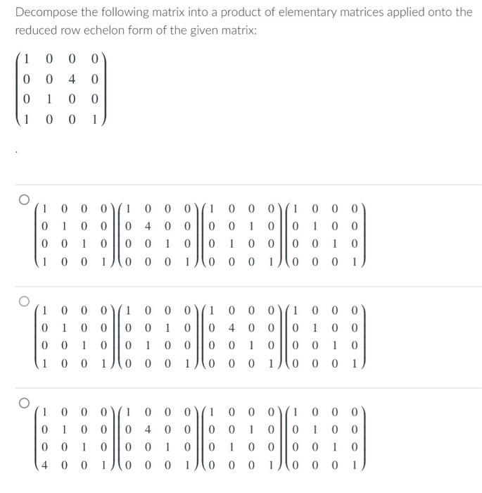 Solved Decompose the following matrix into a product of | Chegg.com