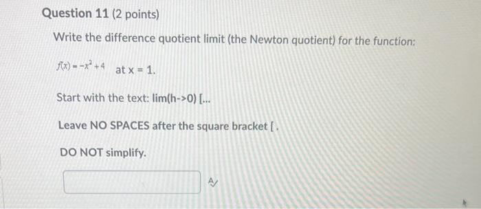 Solved Write the difference quotient limit (the Newton | Chegg.com