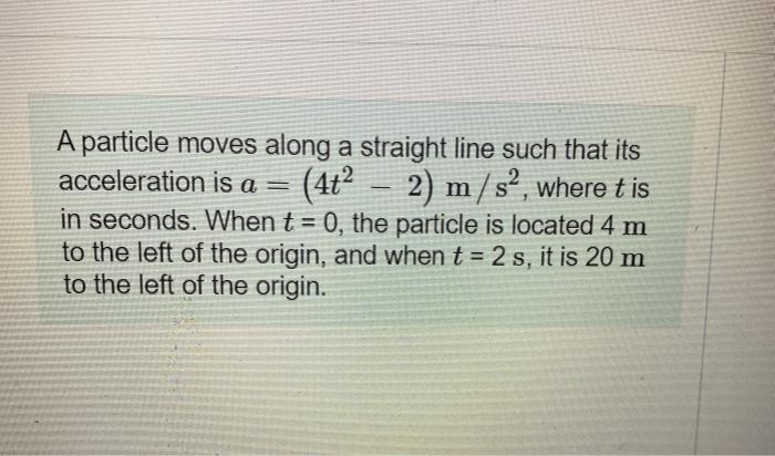 Solved A particle moves along a straight line such that its | Chegg.com
