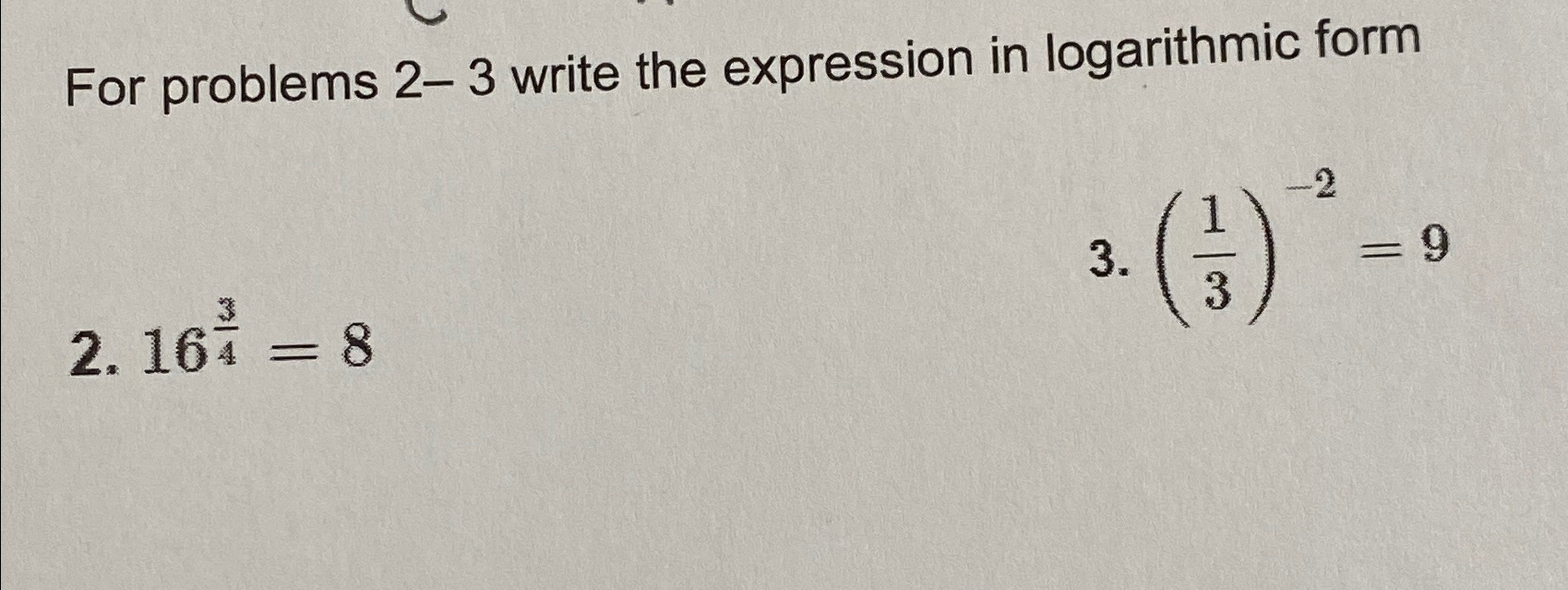 Solved For problems 2-3 ﻿write the expression in logarithmic | Chegg.com
