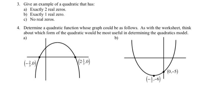 Solved 3. Give an example of a quadratic that has: a) | Chegg.com