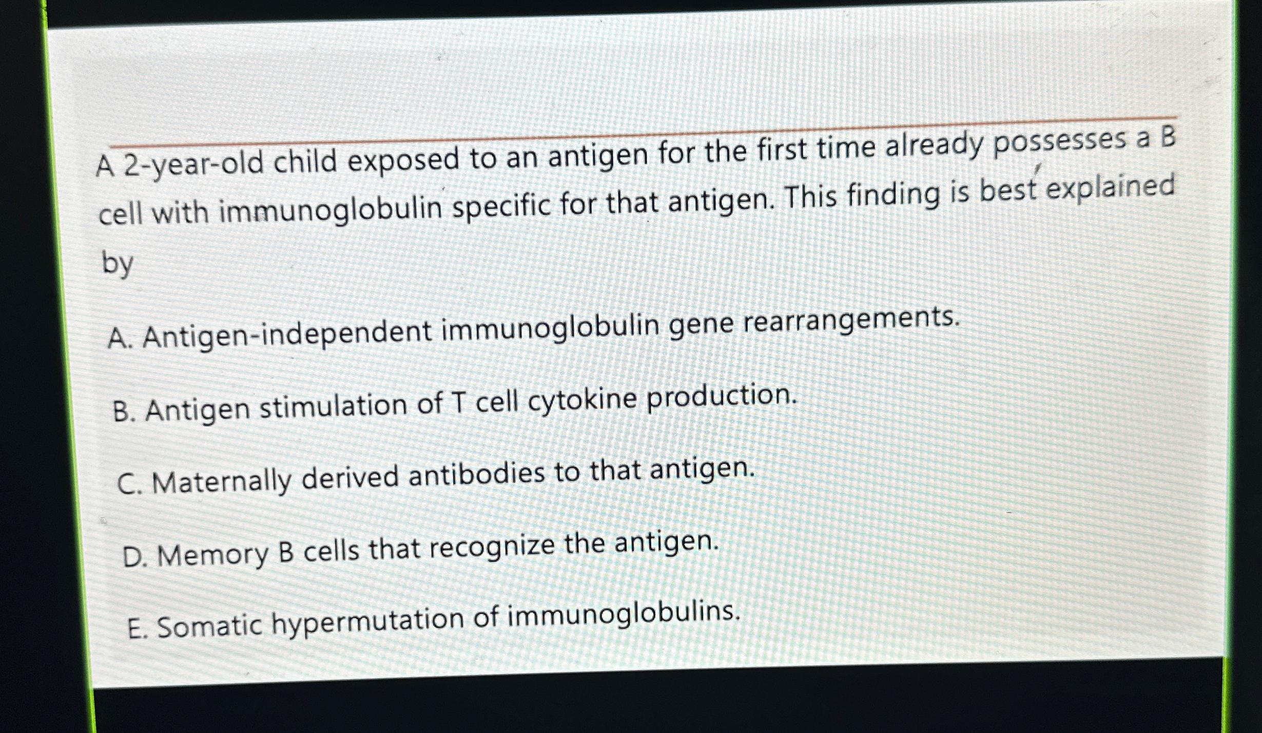 Solved A 2-year-old child exposed to an antigen for the | Chegg.com