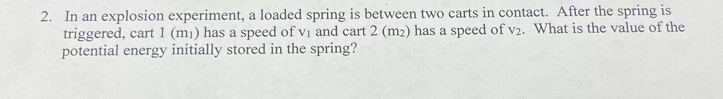 Solved In an explosion experiment, a loaded spring is | Chegg.com