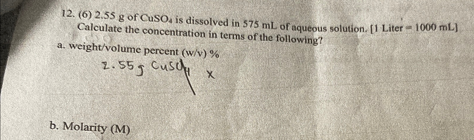 Solved (6) 2.55g ﻿of CuSO4 ﻿is dissolved in 575mL ﻿of | Chegg.com