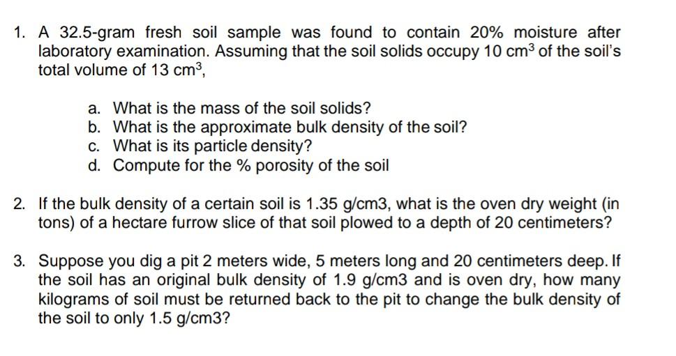 Solved 1. A 32.5-gram fresh soil sample was found to contain | Chegg.com
