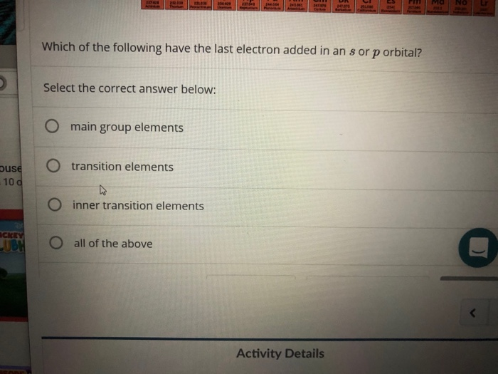 Solved Which Of The Following Have The Last Electron Added