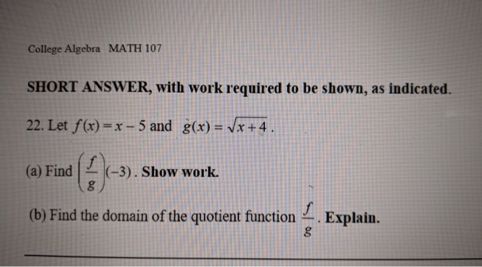 Solved College Algebra MATH 107 SHORT ANSWER, with work | Chegg.com