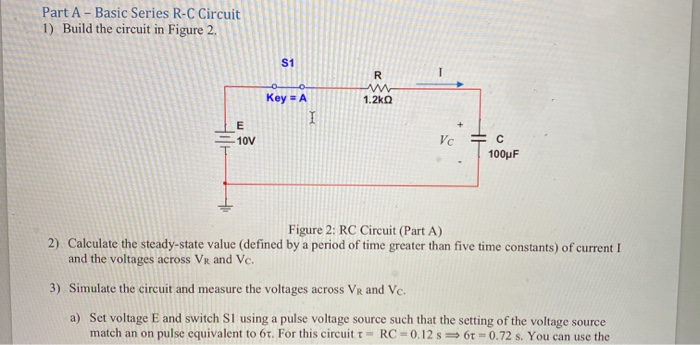 Solved Part A - Basic Series R-C Circuit 1) Build the | Chegg.com