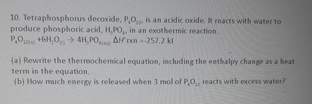 Solved 10. Tetraphosphorus decoxide, P,010, is an acidic | Chegg.com