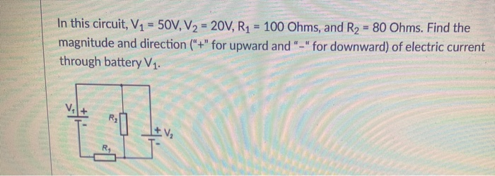 Solved In this circuit, V1 = 50V, V2 = 20V, R1 = 100 Ohms, | Chegg.com