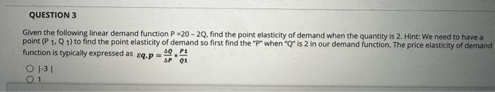 Solved Given the following linear demand function P=20−2Q, | Chegg.com