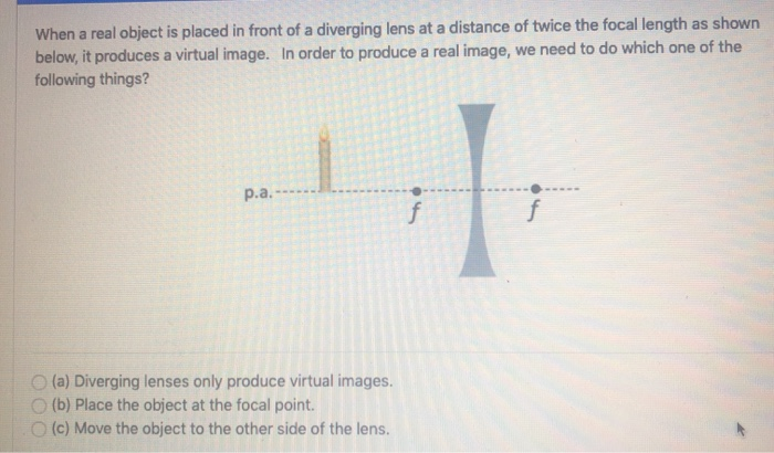 Solved When a real object is placed in front of a diverging | Chegg.com