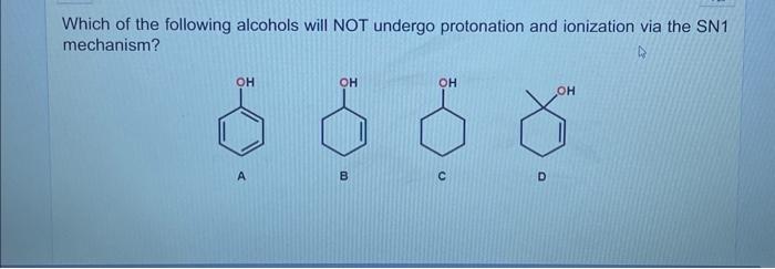Solved Which of the following alcohols will NOT undergo | Chegg.com