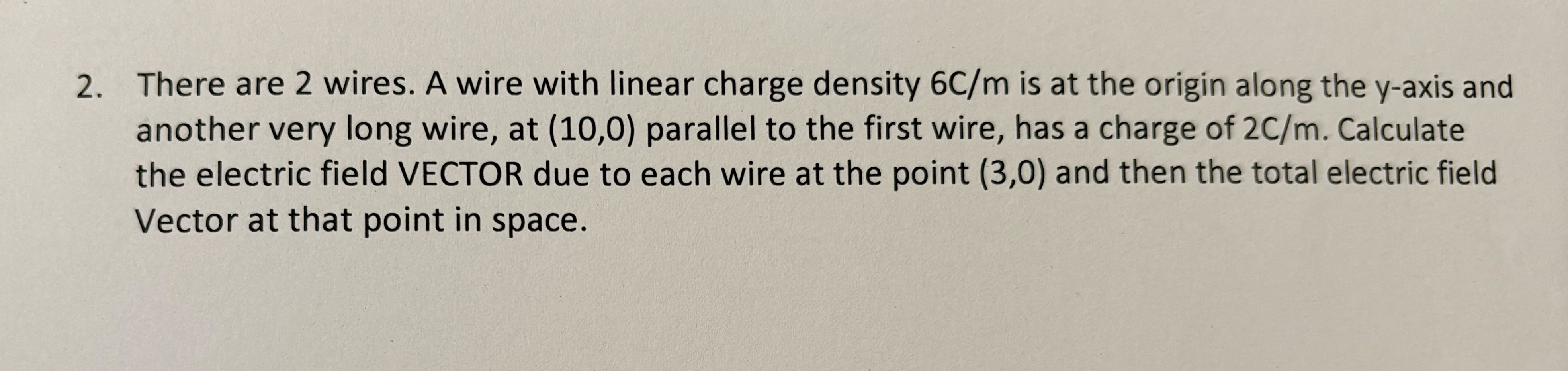 There are 2 ﻿wires. A wire with linear charge density | Chegg.com