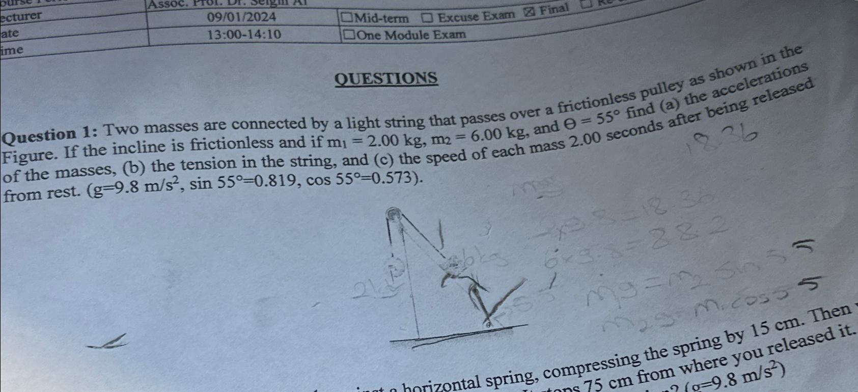 Solved QUESTIONSQuestion 1: Two masses are connected by a | Chegg.com