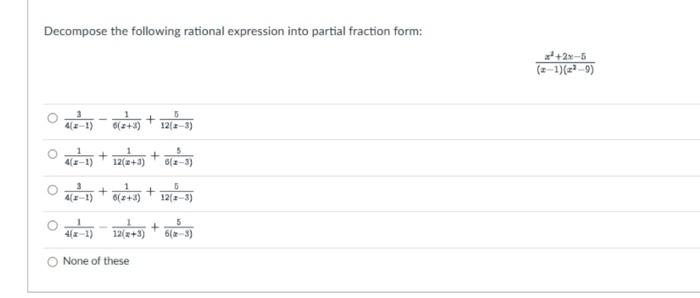 Solved Decompose the following rational expression into | Chegg.com