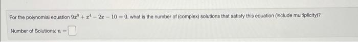 Solved For the polynomial equation 925 +- 2c - 10 = 0, what | Chegg.com