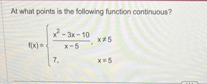 Solved At what points is the following function continuous? | Chegg.com