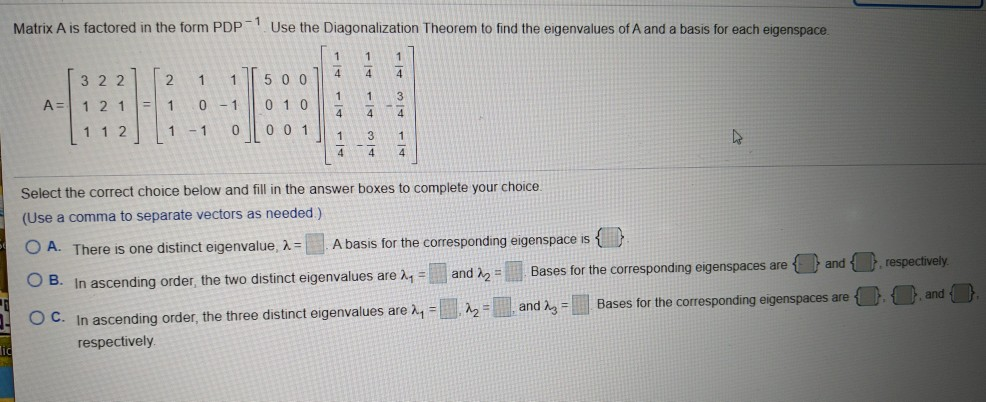 Solved Matrix A is factored in the form PDP- Use the | Chegg.com