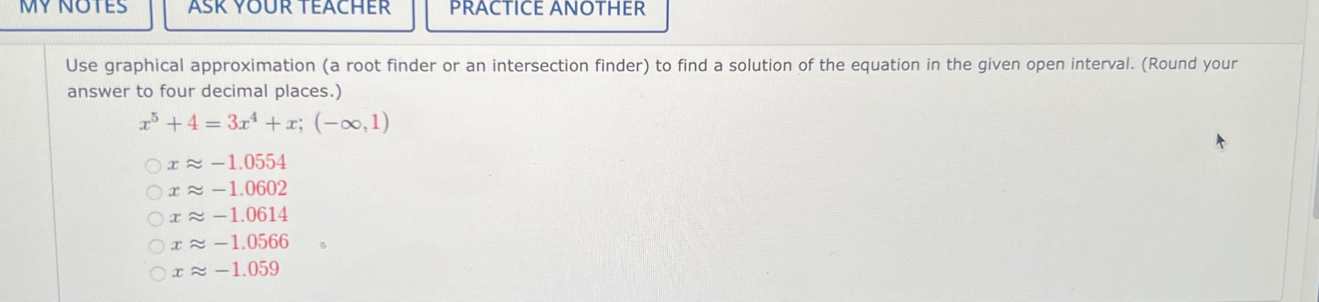 Solved Use graphical approximation (a root finder or an | Chegg.com