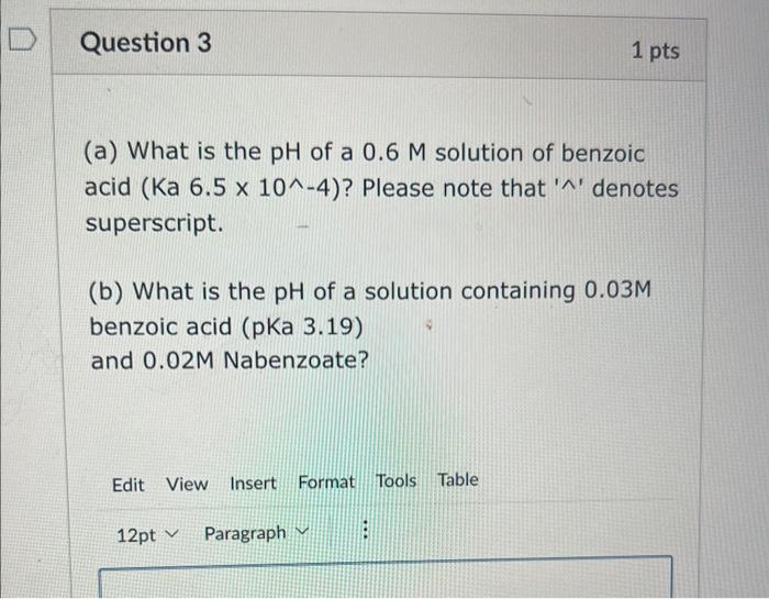 Solved (a) What is the pH of a 0.6M solution of benzoic acid | Chegg.com