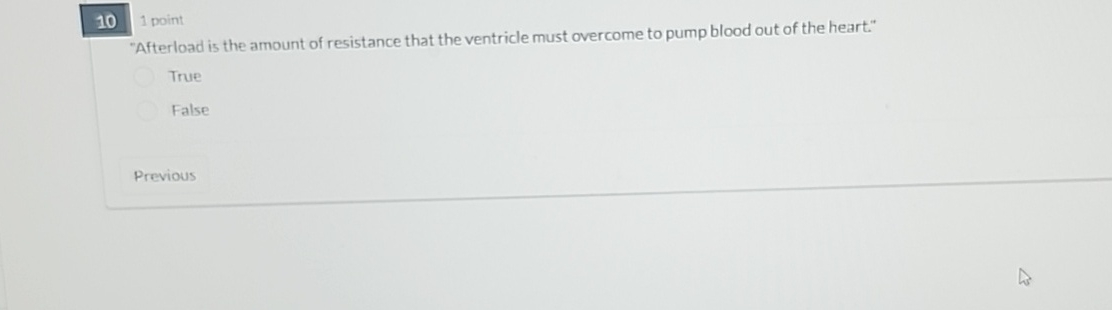 Solved 1 ﻿point"Afterload is the amount of resistance that | Chegg.com