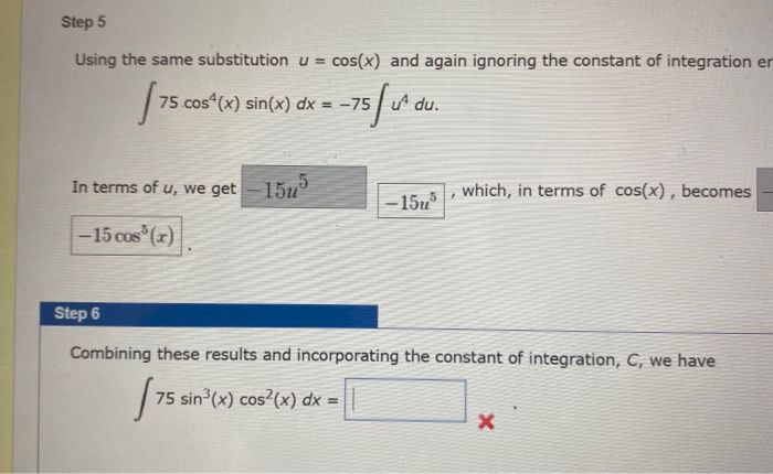 Solved Step 5 Using the same substitution u = cos(x) and | Chegg.com