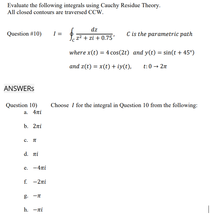 Evaluate the following integrals using Cauchy Residue | Chegg.com