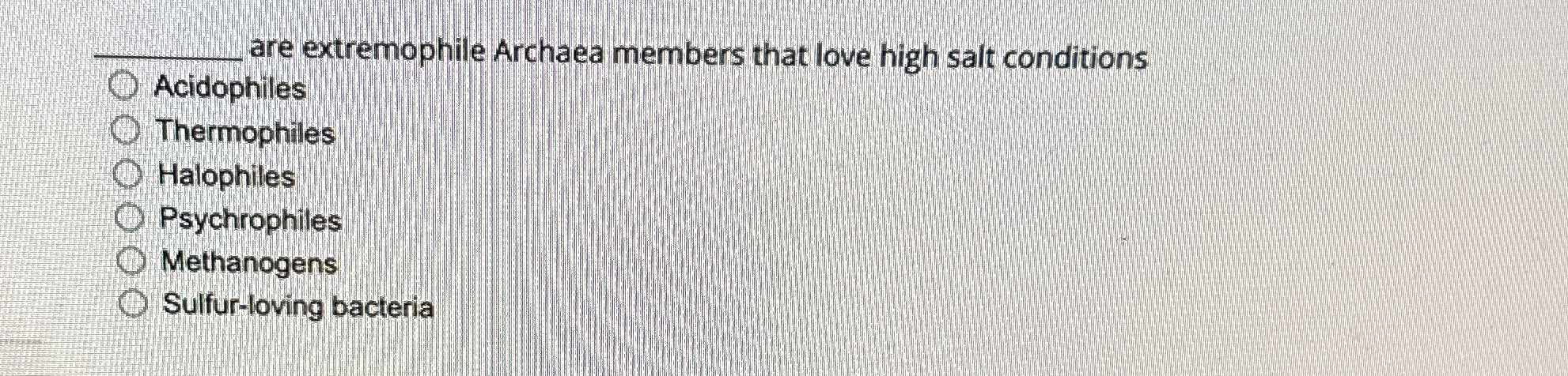 Solved are extremophile Archaea members that love high salt | Chegg.com