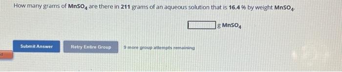 Solved How many grams of MnSO4 are there in 211 grams of an | Chegg.com