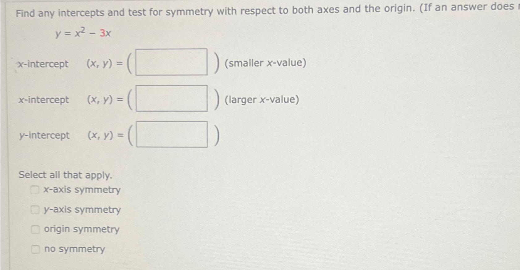 Find any intercepts and test for symmetry with | Chegg.com