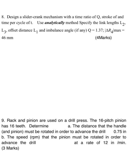 Solved 8. Design a slider-crank mechanism with a time ratio | Chegg.com