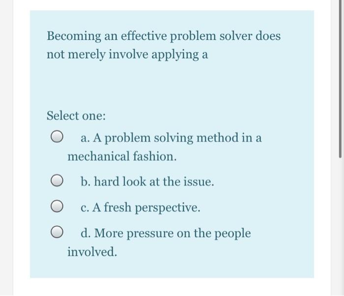 Solved One of the greatest barriers to problem solving is | Chegg.com