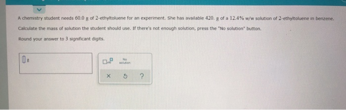 Solved A chemistry student needs 60.0 g of 2-ethyltoluene | Chegg.com