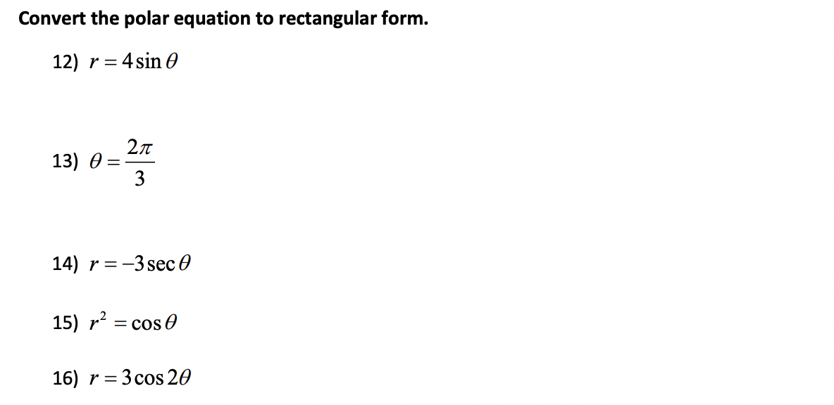 Solved Convert the polar equations to rectangular | Chegg.com
