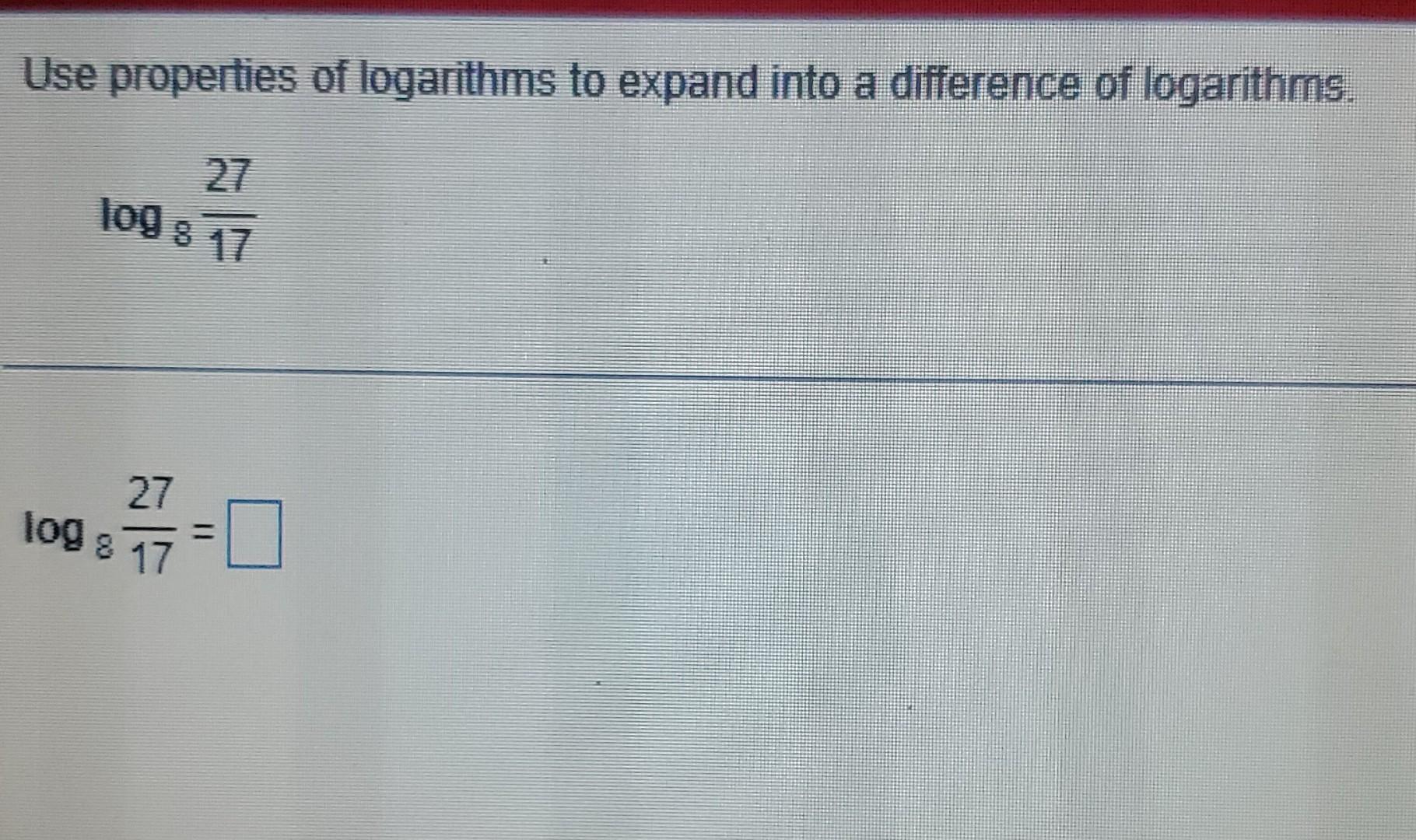 Solved Use properties of logarithms to expand into a | Chegg.com