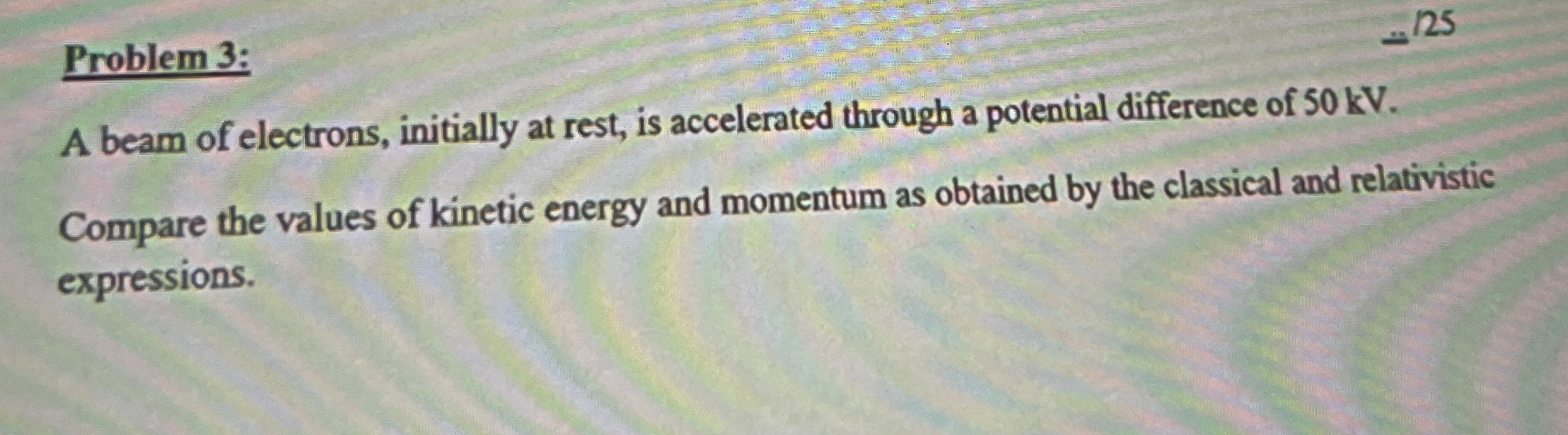 Solved Problem 3:A beam of electrons, initially at rest, is | Chegg.com